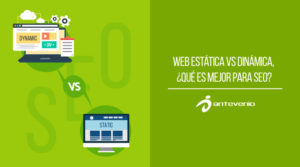 Web estática vs dinámica, ¿Qué es mejor para SEO?
